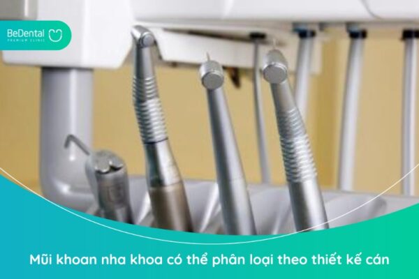 Mũi khoan nha khoa & những thông tin bạn cần biết – Nha Khoa BeDental